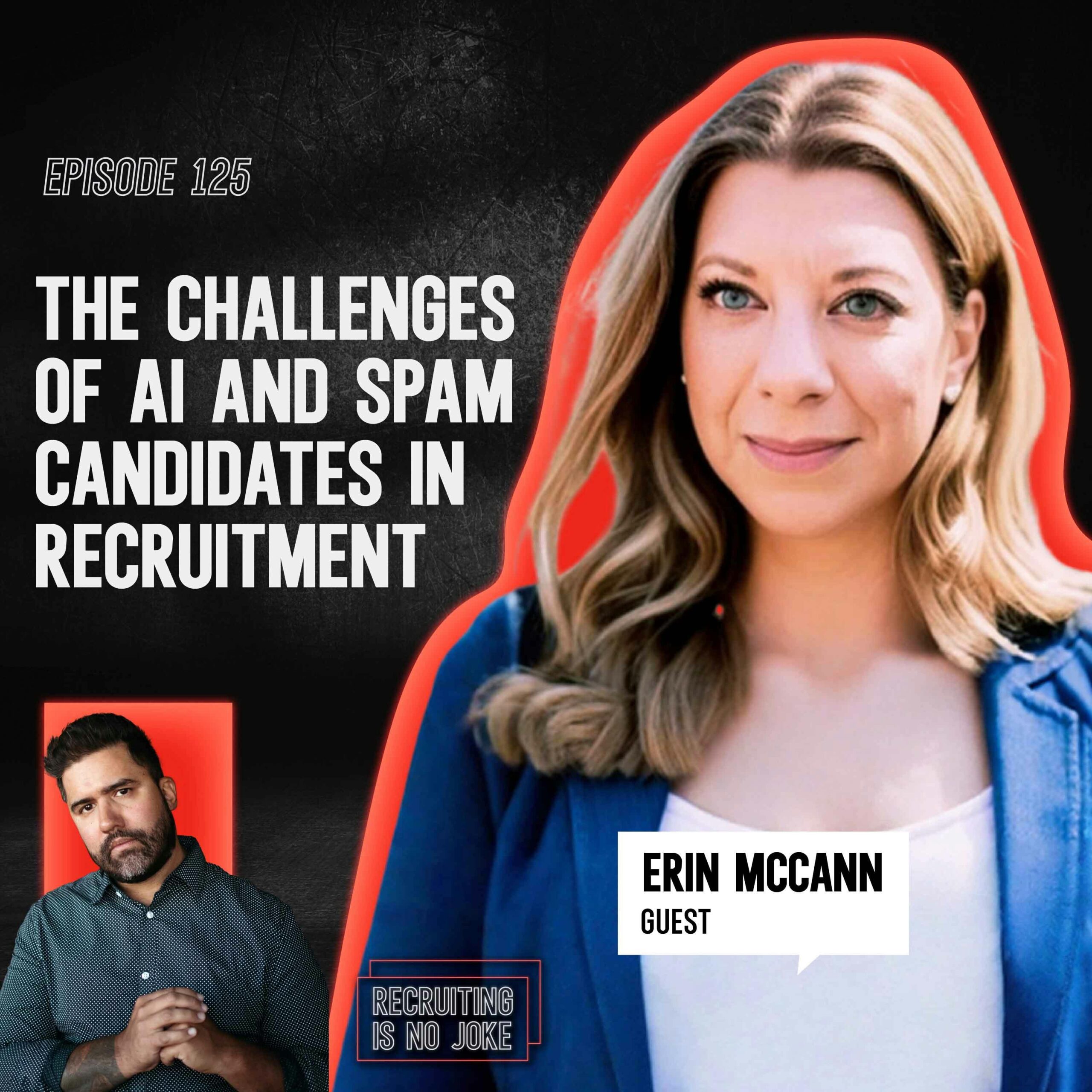 The Challenges of AI and Spam Candidates in Recruitment with Erin ...